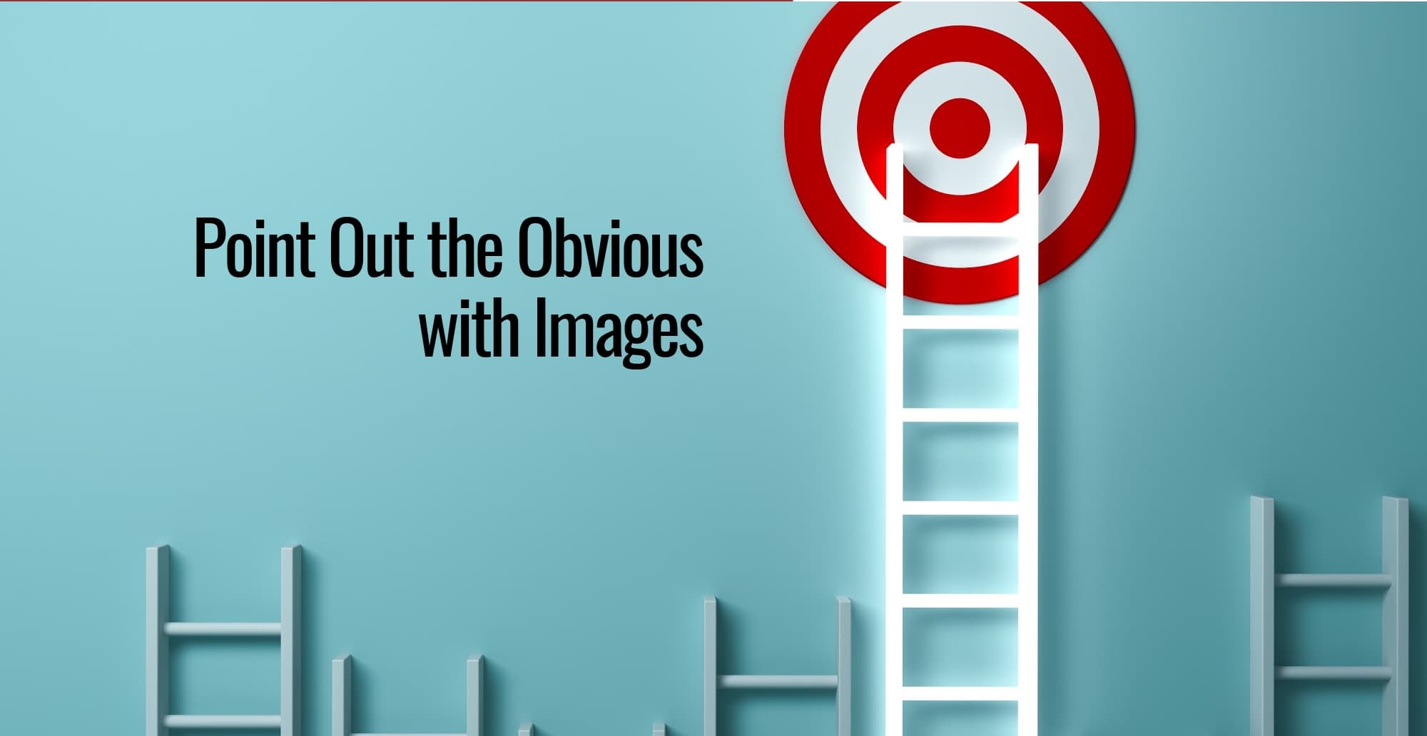 Use Sight Lines to Point Out the Obvious with Images