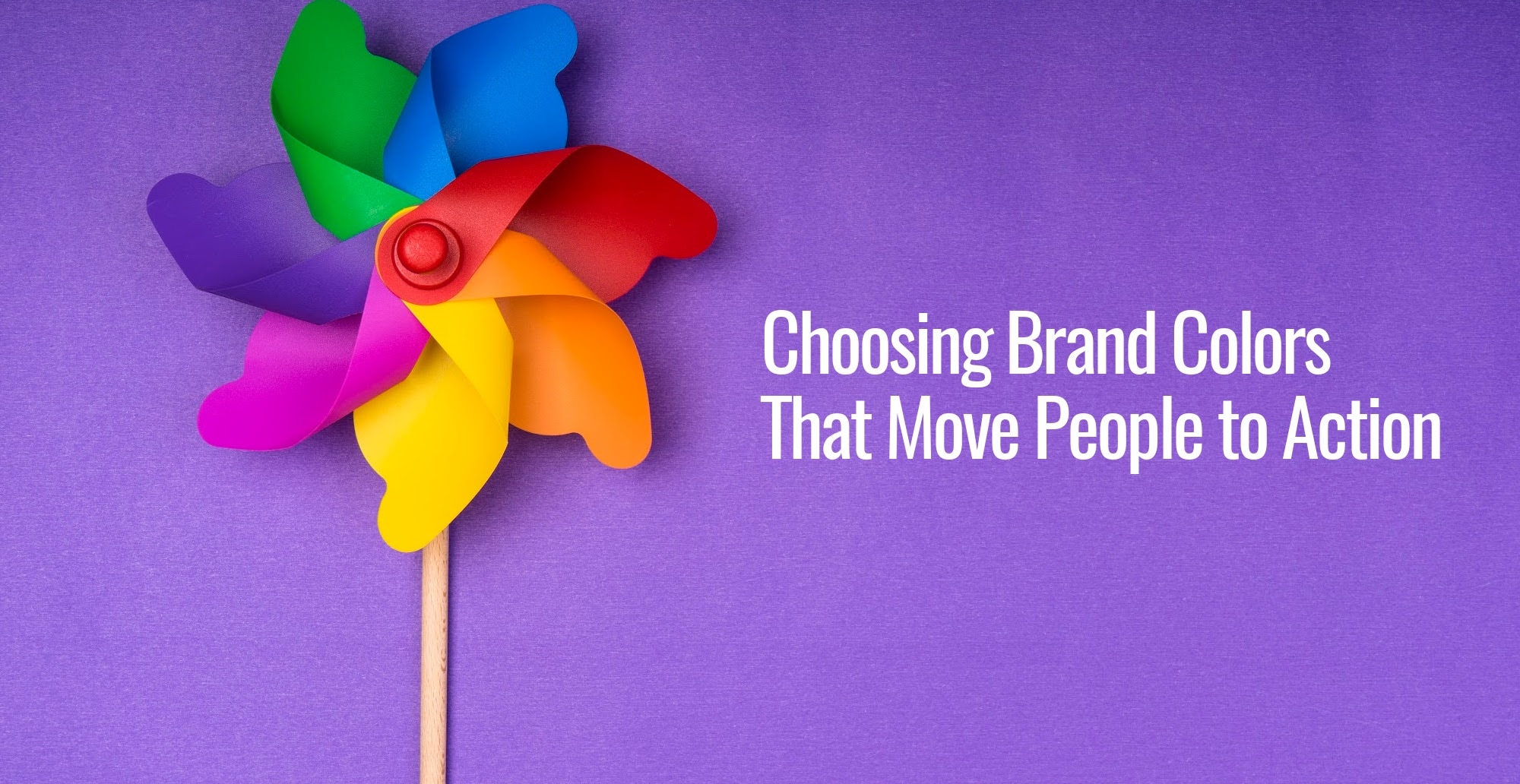 Choosing Brand Colors That Move People to Action | Pamela Wilson