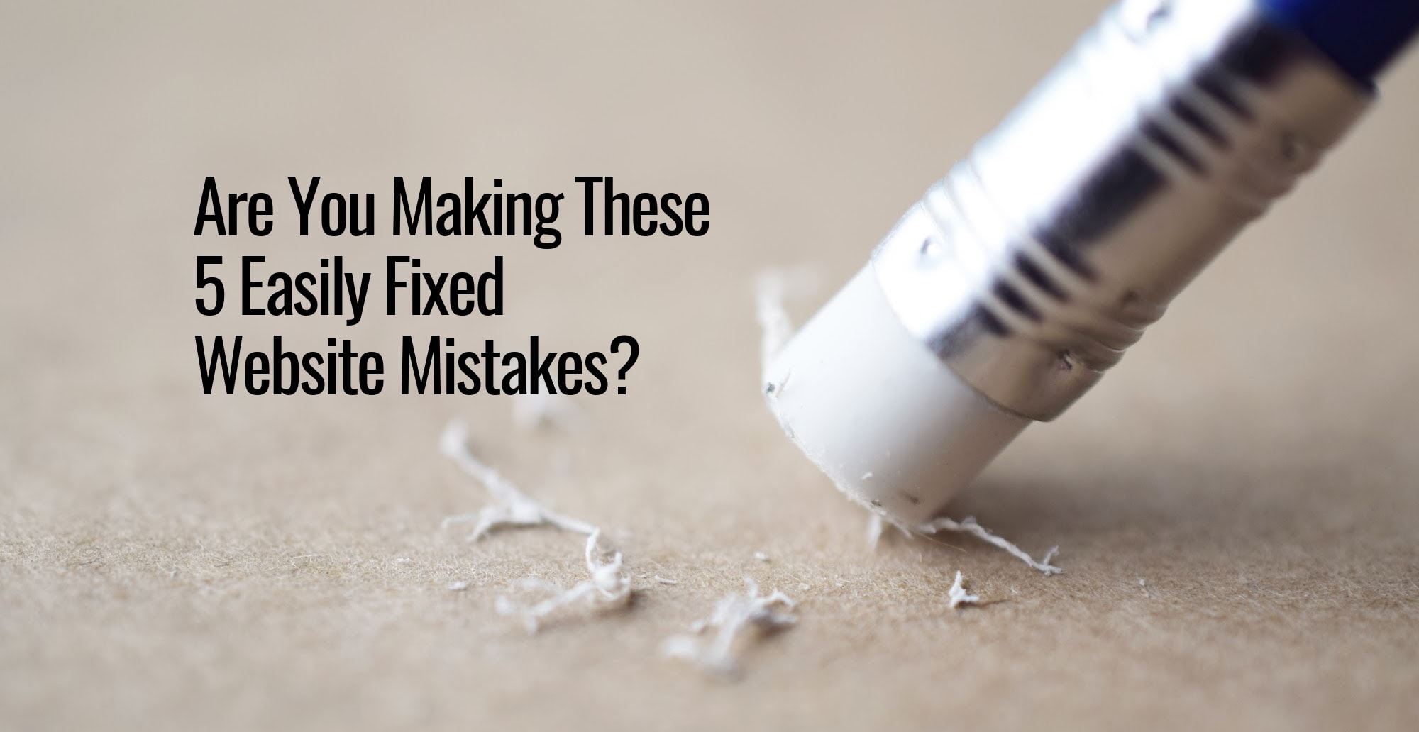 Are You Make These Website Mistakes? (how to fix them!)
